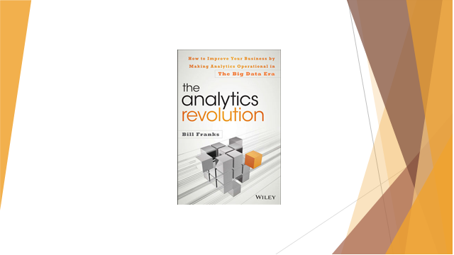 The Analytics Revolution: How to Improve Your Business By Making ...