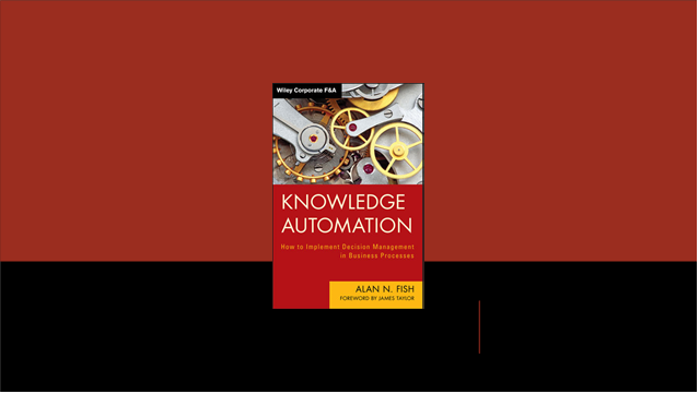 Knowledge Automation: How to Implement Decision Management in Business ...