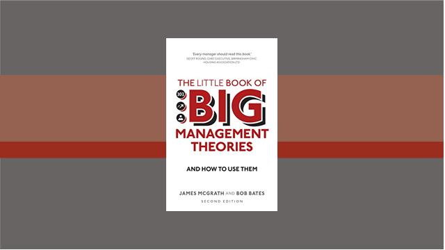The Little Book of Big Management Theories: and how to use them