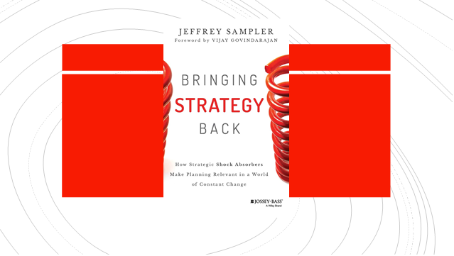 Bringing Strategy Back: How Strategic Shock Absorbers Make Planning ...