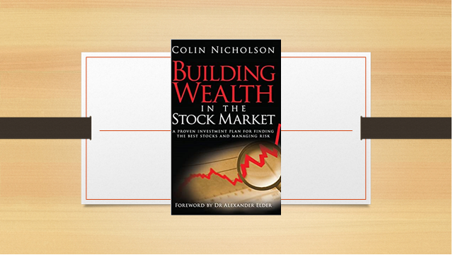 Building Wealth in the Stock Market: A Proven Investment Plan for ...