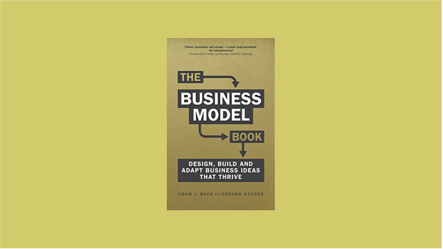 The Business Model Book: Design, build and adapt business ideas that ...