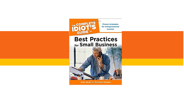 The Complete Idiot's Guide to Best Practices for Small Business