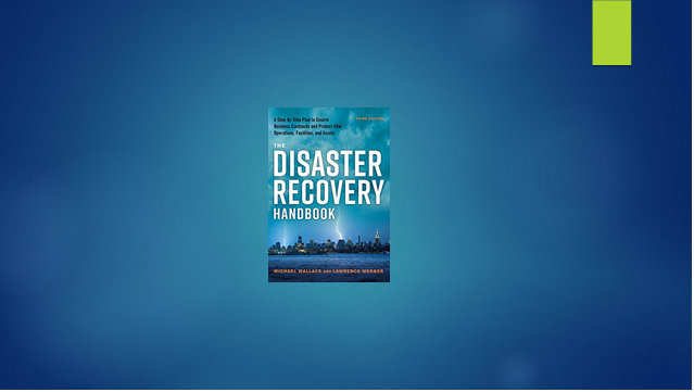 The Disaster Recovery Handbook: A Step-by-Step Plan to Ensure Business ...