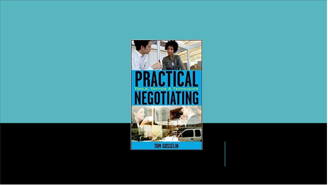 Practical Negotiating: Tools, Tactics & Techniques