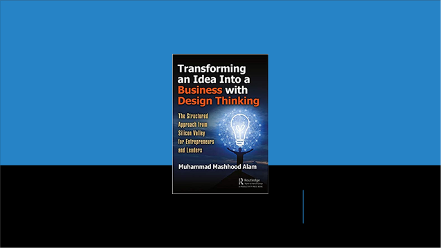 Transforming an Idea Into a Business with Design Thinking: The ...