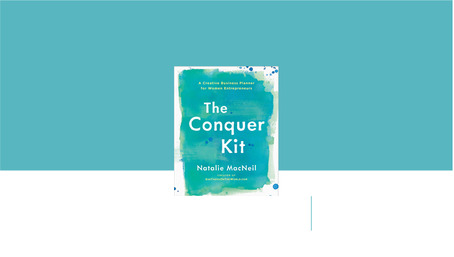 The Conquer Kit: A Creative Business Planner for Women Entrepreneurs