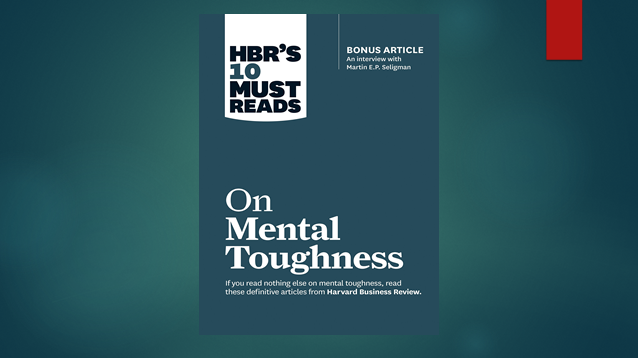 HBR's 10 Must Reads on Mental Toughness