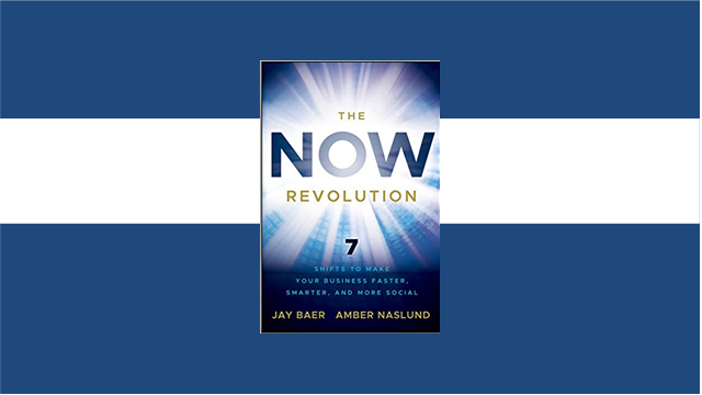 The NOW Revolution: 7 Shifts to Make Your Business Faster, Smarter and ...
