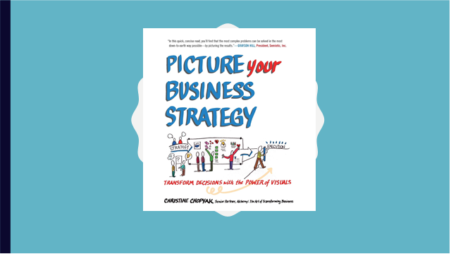 Picture Your Business Strategy: Transform Decisions with the Power of ...