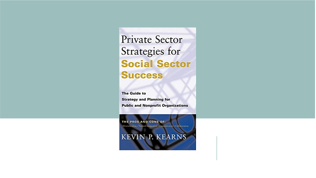 Private Sector Strategies for Social Sector Success: The Guide to ...