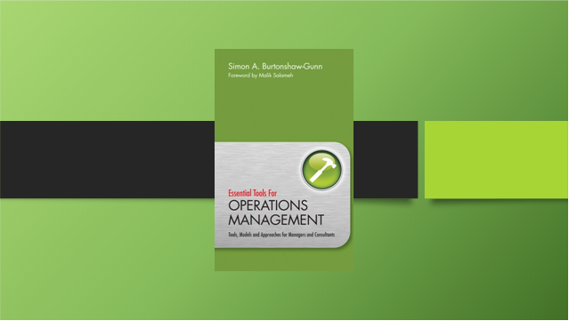 Essential Tools for Operations Management: Tools, Models and Approaches ...
