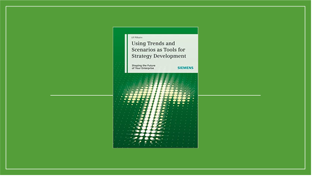 Using Trends and Scenarios as Tools for Strategy Development: Shaping ...