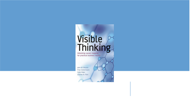 Visible Thinking: Unlocking Causal Mapping for Practical Business Results