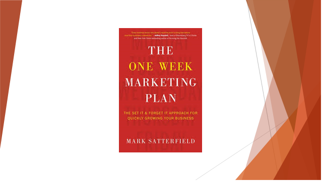 The One Week Marketing Plan: The Set It & Forget It Approach for ...
